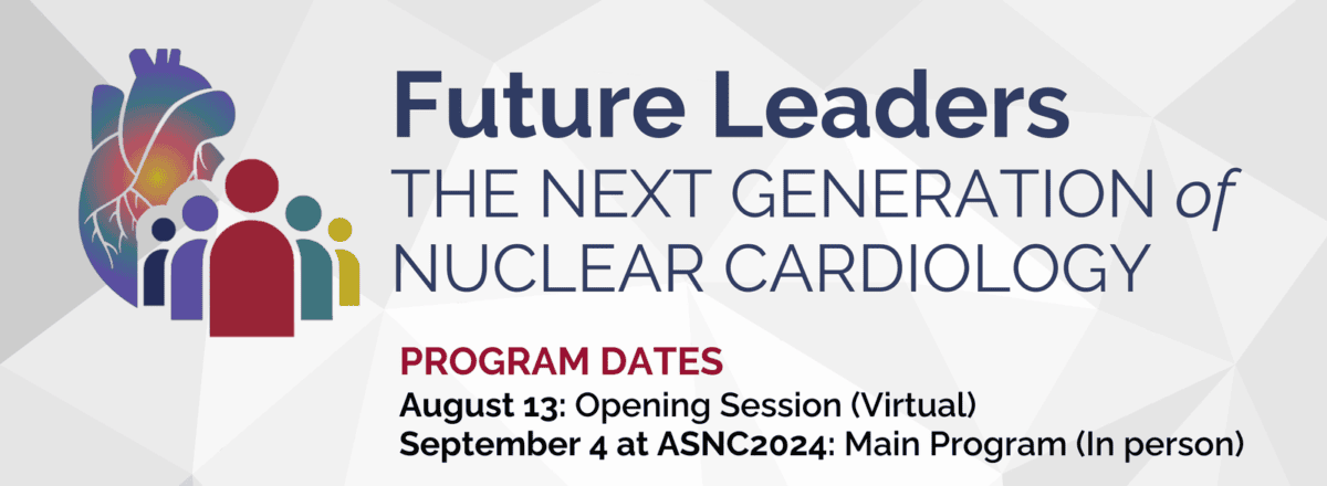 nuclear cardiology, trainee, career development, fellows, FIT, ASNC2024