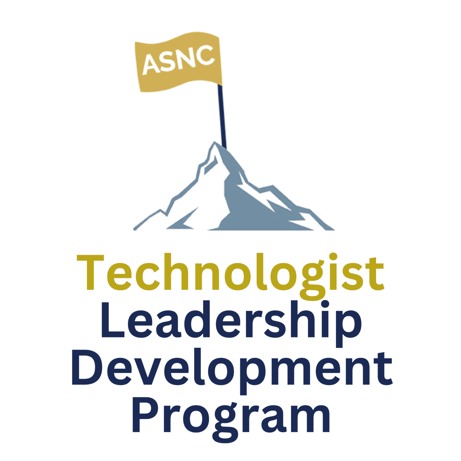 Technologist Leadership Development Program Overview - ASNC